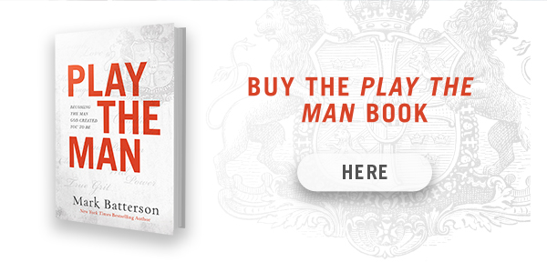 Play the Man with Mark Batterson